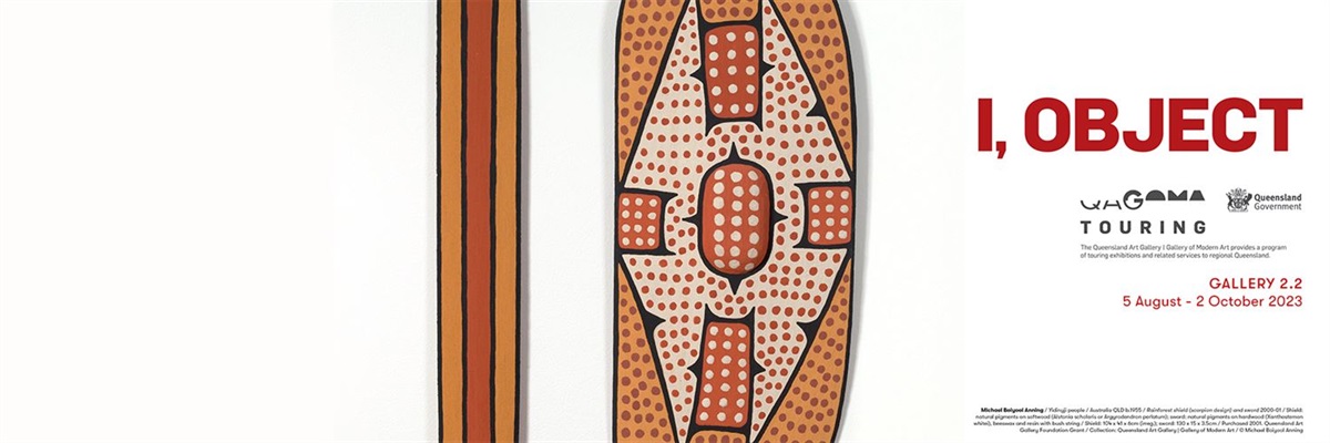 Exhibition Talk | I, Object Rockhampton Museum of Art